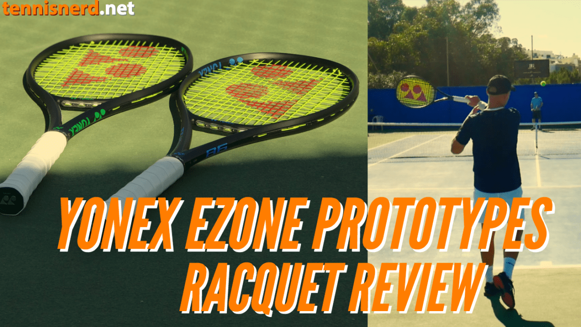 Yonex Ezone Prototype Review - Tennisnerd.net - New Yonex Ezone
