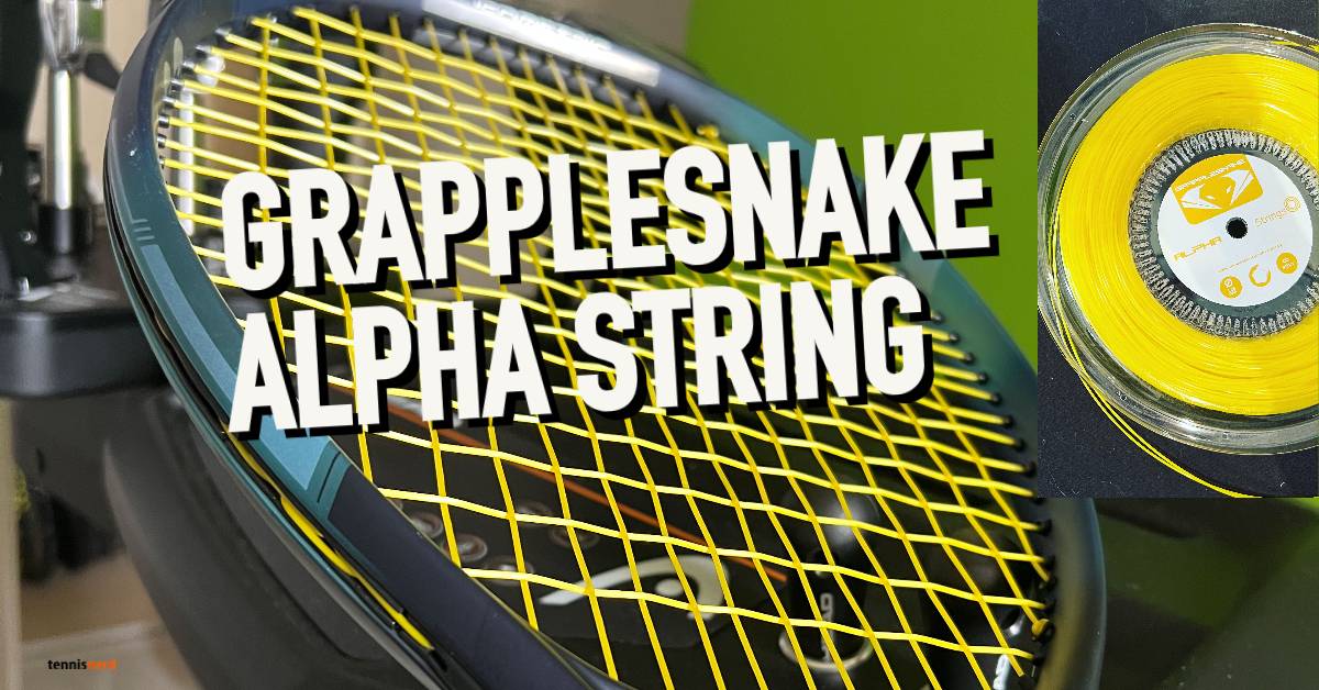 Grapplesnake Alpha String Review - Tennisnerd.net