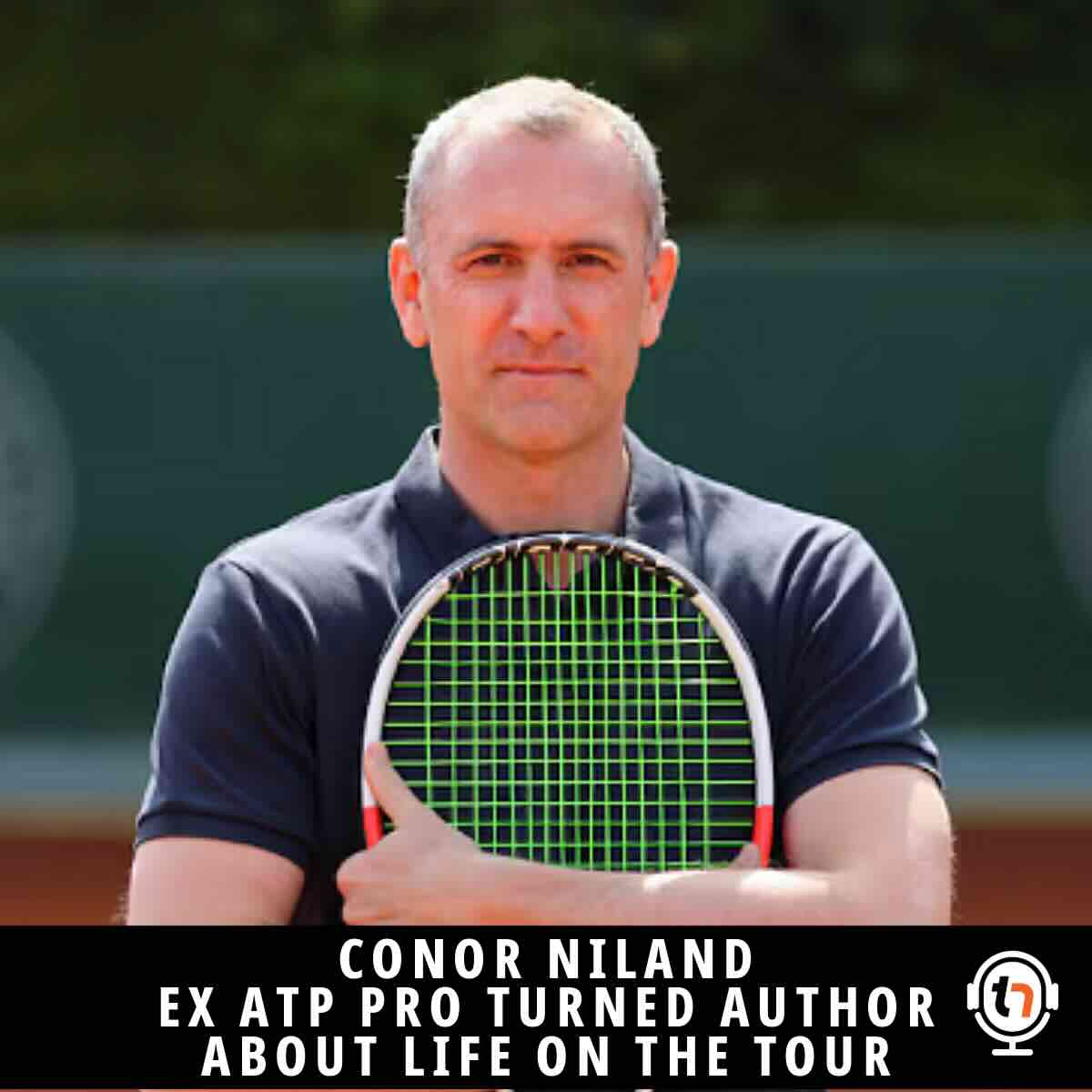The Racket Review - A Podcast with Conor Niland - Tennisnerd.net